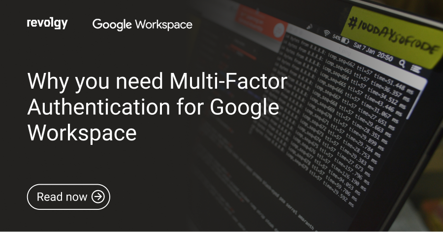 Why you need Multi-Factor Authentication for Google Workspace